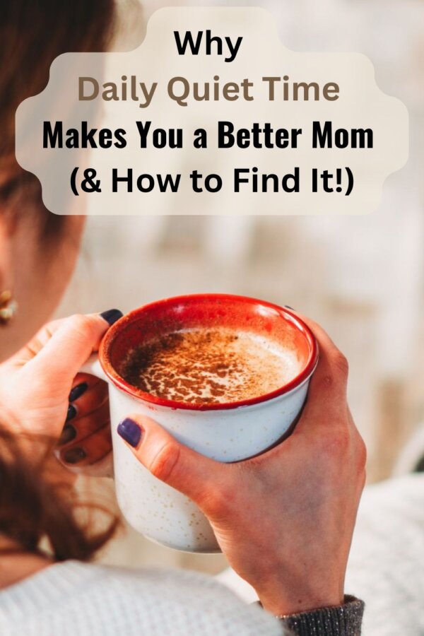 Why Every Stay-at-Home Mom Needs Daily Quiet Time (and How to Make It ...