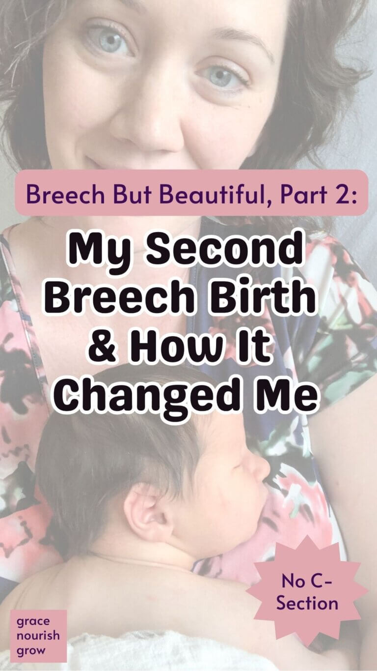 Breech But Beautiful, Part 2: My Second Breech Birth & How It Changed ...
